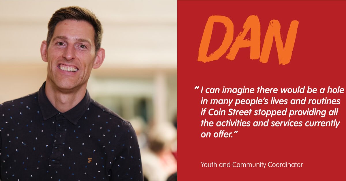 Dan's Story | Coin Street